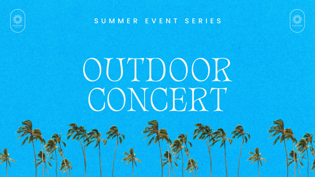 Summer Outdoor Concert - Newsong Church